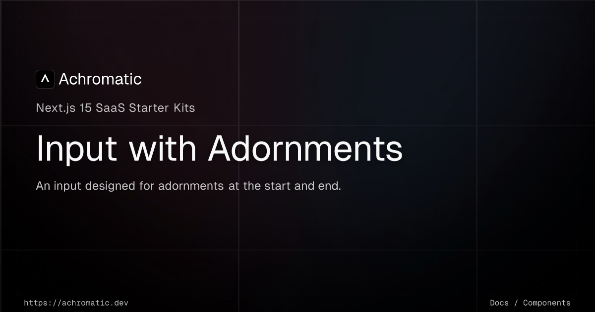 Input with Adornments - Achromatic